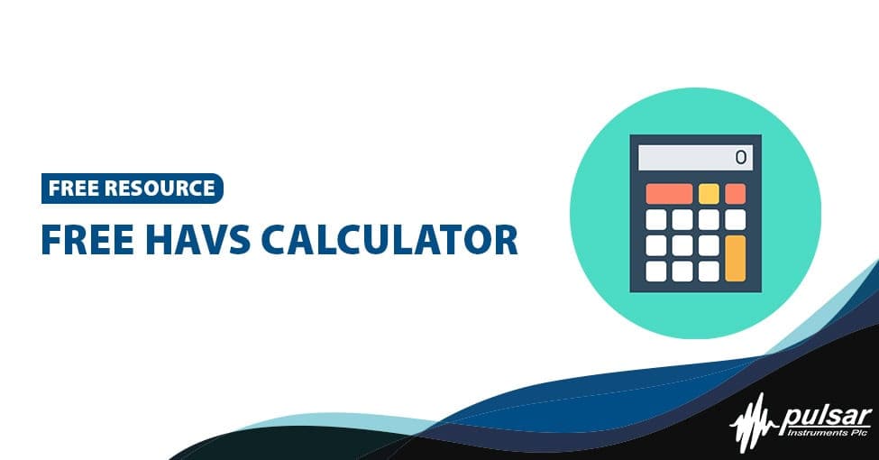 HAVS Calculator | Pulsar Instruments